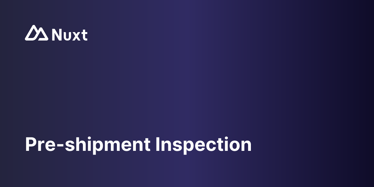 Pre-shipment Inspection | NCT evo