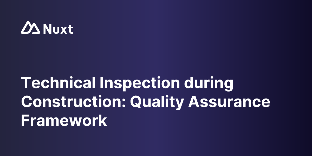 Technical Inspection during Construction: Quality Assurance Framework ...